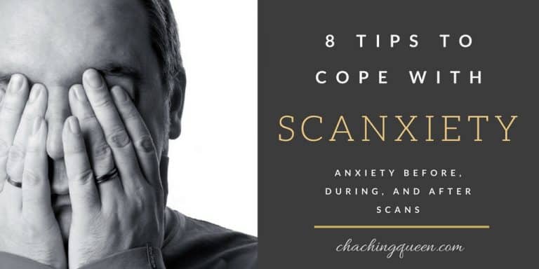 8 Simple Tips to Cope with Scanxiety, from a Cancer Survivor
